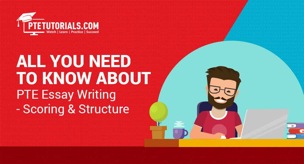 Decoding The Proper Structure For PTE Essay Writing Scoring Method